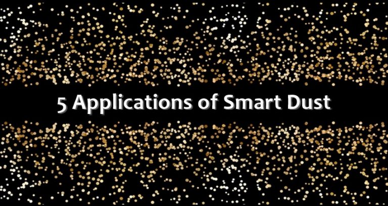 Smart Dust Applications Across Transport, Military, Factories & More!