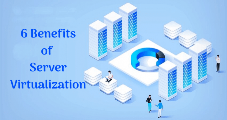 Server Virtualization: Types, Advantages And Disadvantages