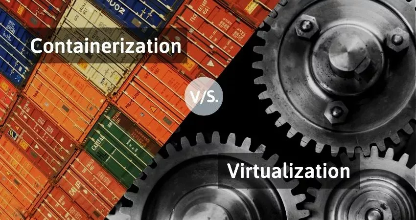 Containerization Vs Virtualization Differentiating The Two