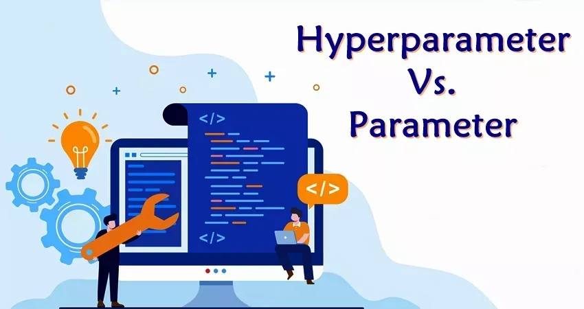 Hyperparameter vs. Parameter | External configuration variables