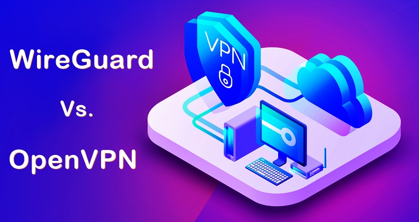 Wireguard Vs Openvpn Which One Is Better