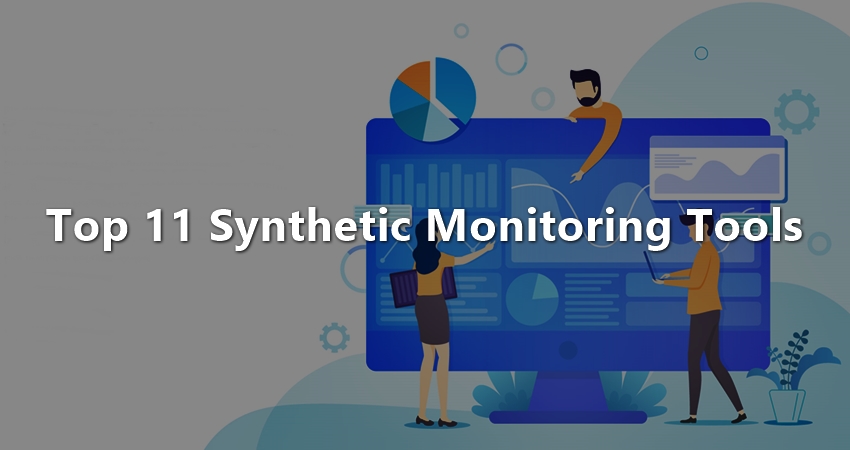 What Are The Best Synthetic Monitoring Tools
