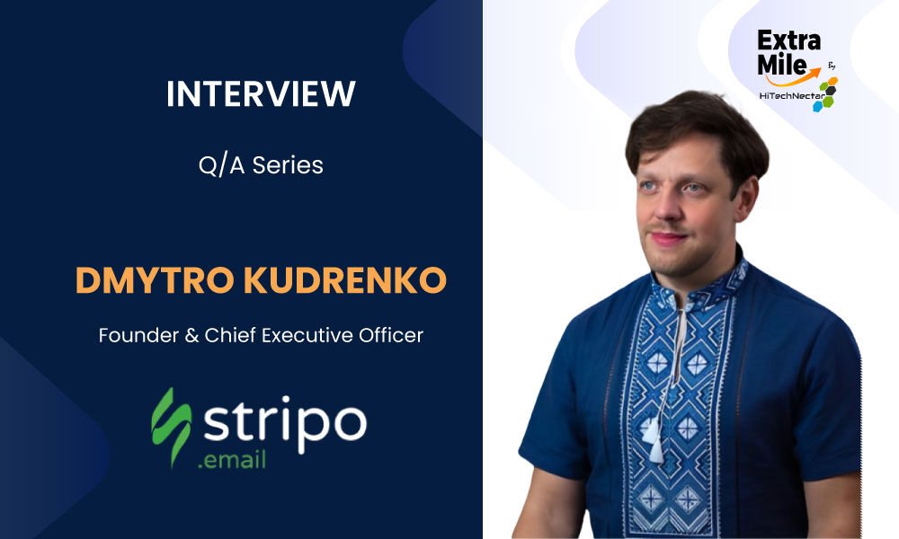 Extra Mile Interview With Dmytro Kudrenko, Founder & CEO of Stirpo Extra Mile Interview With Dmytro Kudrenko, Founder & CEO of Stirpo